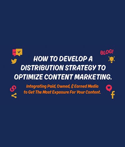 How to Develop a Distribution Strategy to Optimize Content Marketing ...